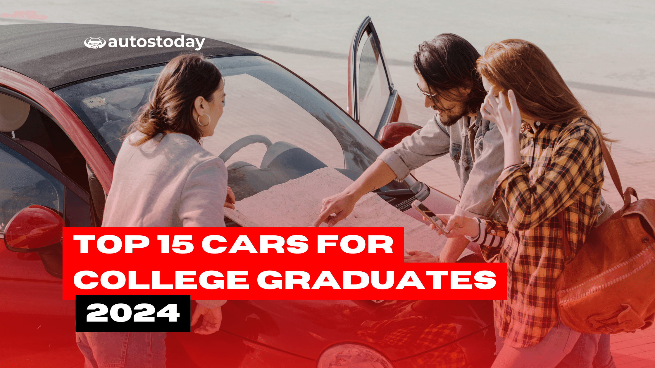 Top 15 Cars for College Graduates 2024 - Autostoday